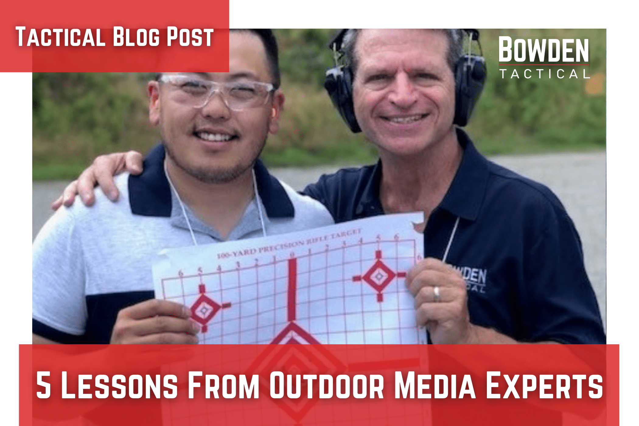 5 Lessons From Outdoor Media Experts - Bowden Tactical
